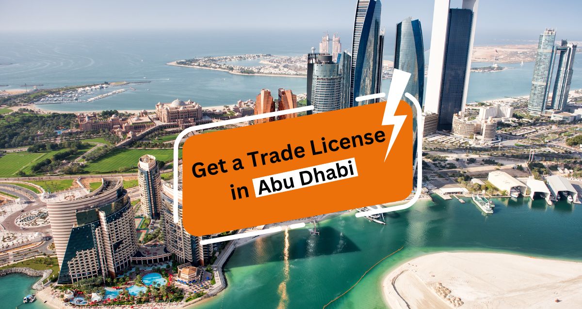 How to Get a Trade License in Abu Dhabi? | Flyingcolour